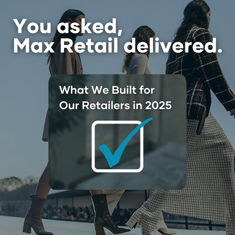 What We Built in 2025: Max Retail Features Requested by Sellers